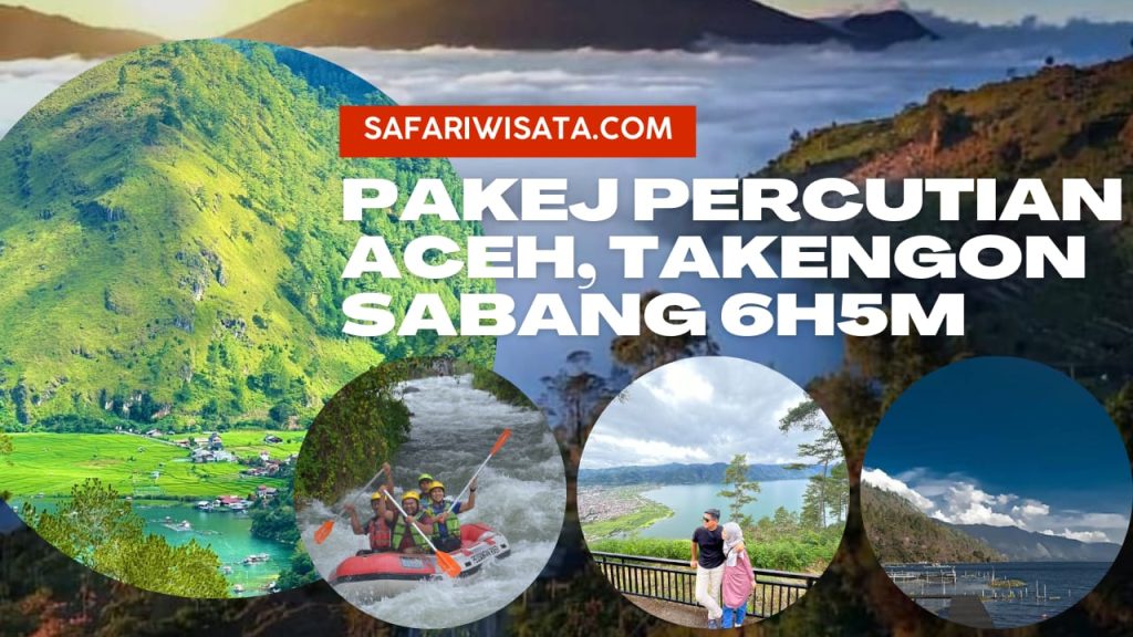 Pakej Cuti ke Aceh, Takengon & Sabang 6 Hari 5 Malam - Pakej Percutian ke Aceh dan Sabang
